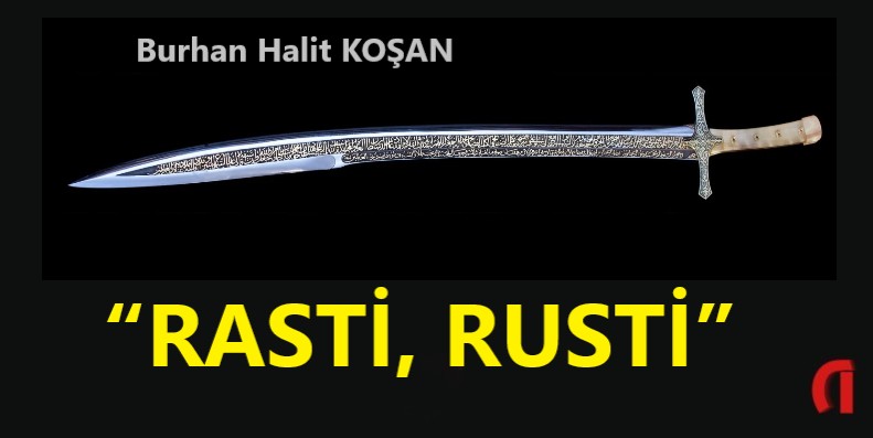 “RASTİ, RUSTİ” – Adımlar Dergisi